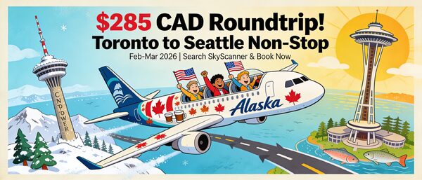 [Alaska Airlines] Non-stop from Toronto to Seattle, USA for only $285 ...